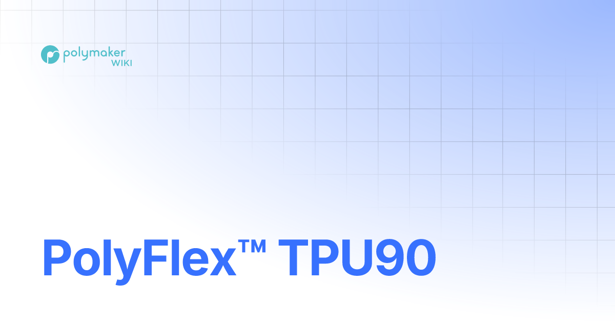 PolyFlex™ TPU90 | Polymaker Wiki