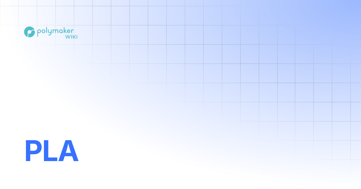PLA | Polymaker Wiki