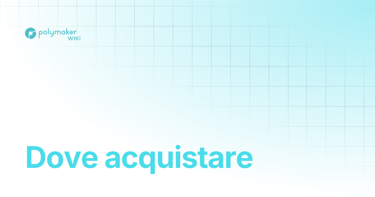 Dove acquistare | Polymaker Wiki