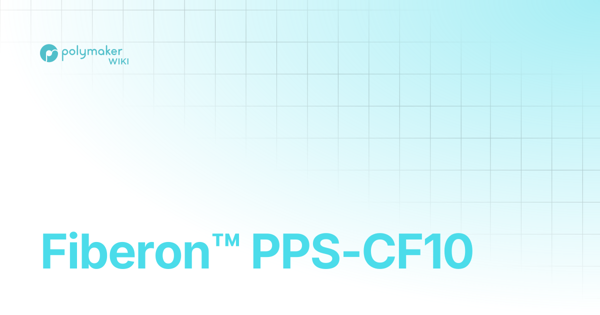 Fiberon™ PPS-CF10 | Polymaker Wiki