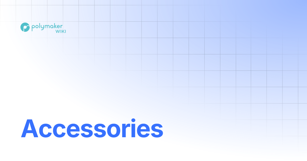 Accessories | Polymaker Wiki