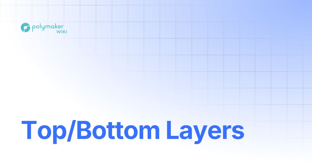 Top/Bottom Layers | Polymaker Wiki
