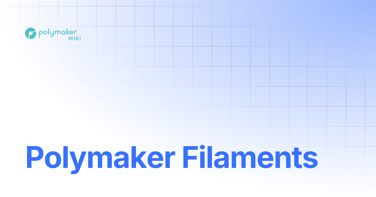 Polymaker Filaments | Polymaker Wiki