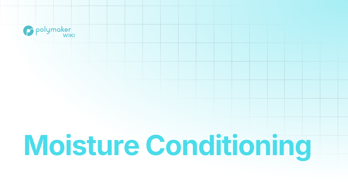 Moisture Conditioning | Polymaker Wiki