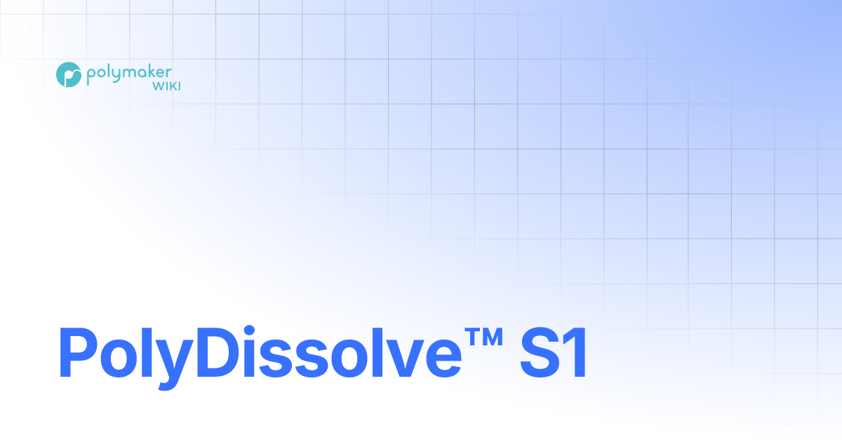 PolyDissolve™ S1 | Polymaker