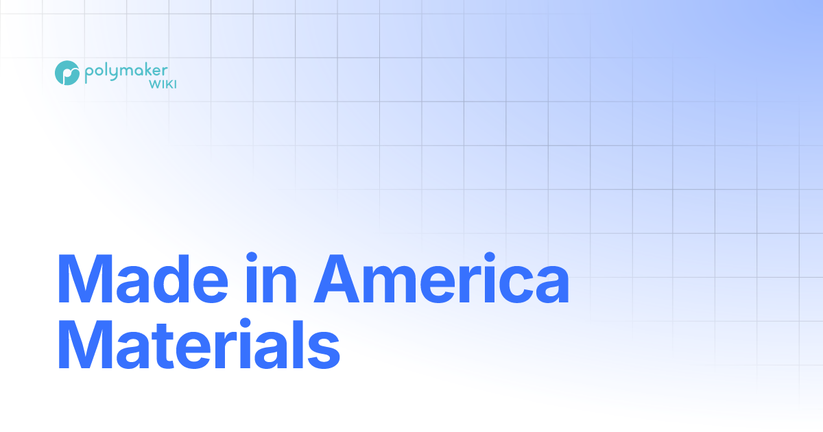 Made in America Materials | Polymaker Wiki