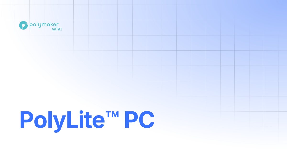 PolyLite™ PC | Polymaker Wiki